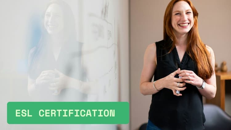 ESL Certification: What It Is & How to Get Started (2025)