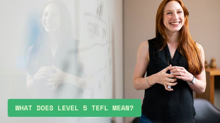 What does Level 5 TEFL mean? (2025)