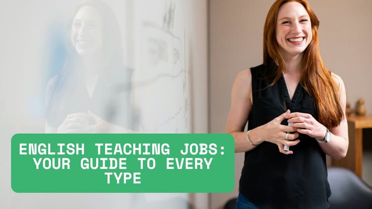 English Teaching Jobs: Your Guide to Every Type (2025)